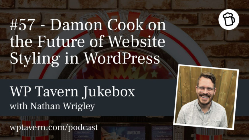 #57 – Damon Cook on the Future of Website Styling in WordPress